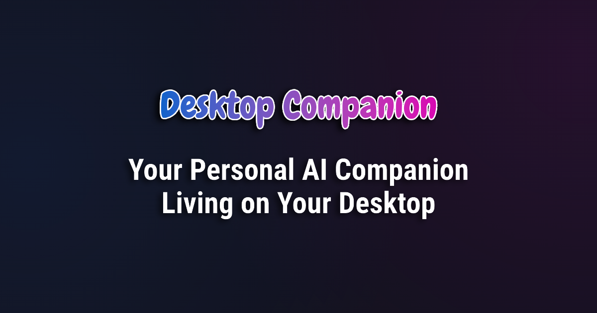 Desktop Companion - Anime AI That Sees Your Screen